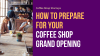 How to Prepare for Your Coffee Shop Grand Opening - Coffee Shop Startups