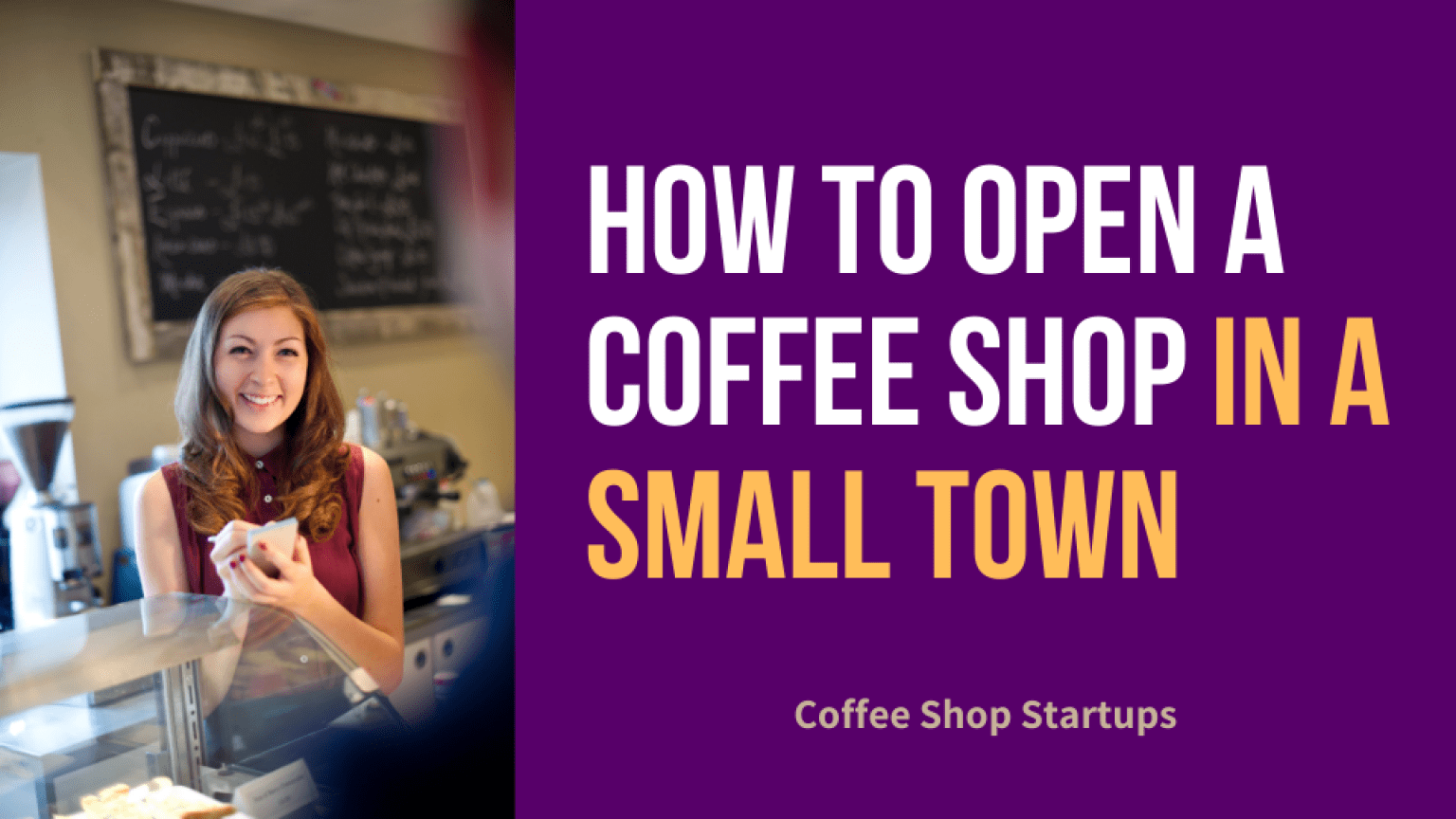 How To Open a Coffee Shop in a Small Town - Coffee Shop Startups