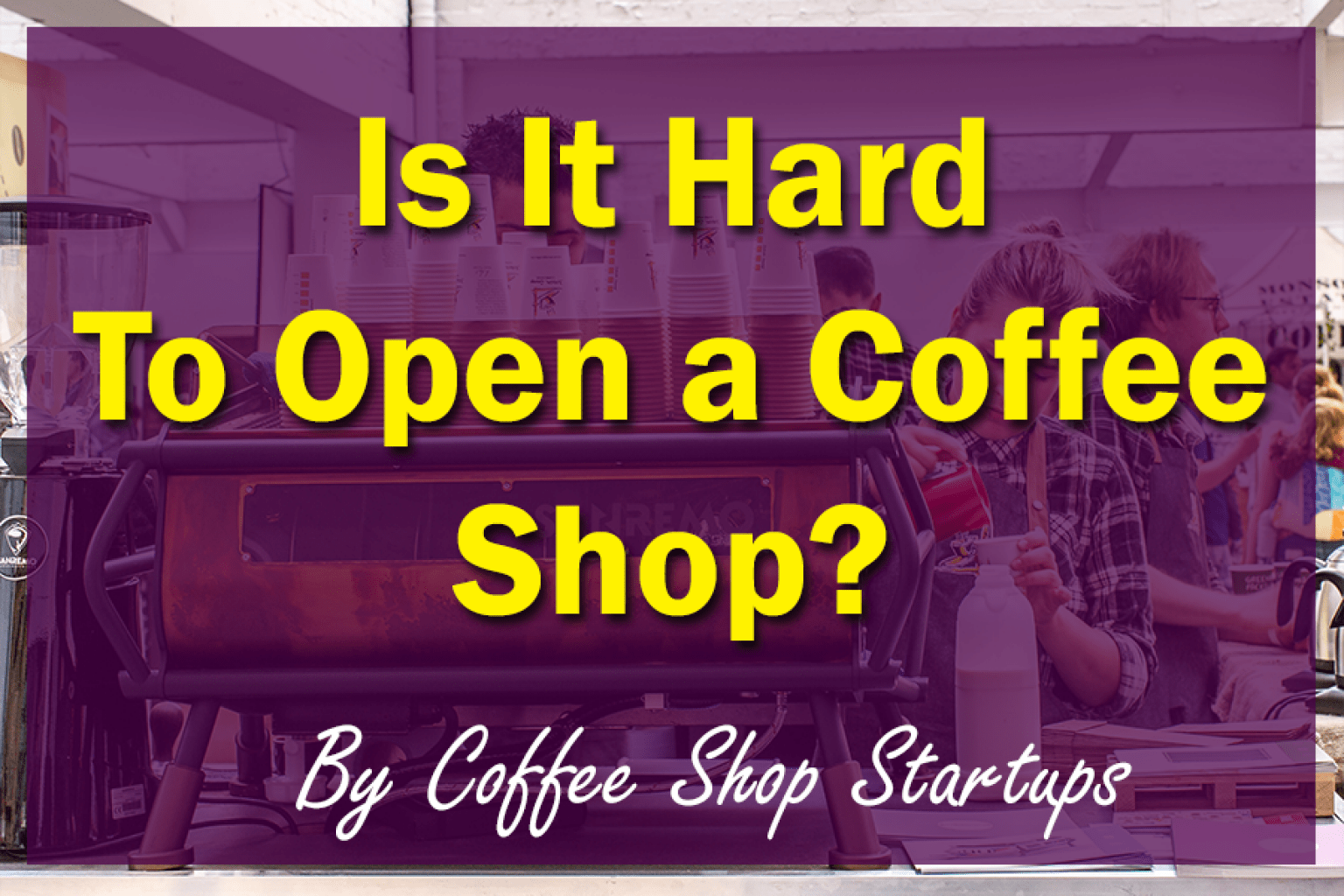 Seven Ways to Open Your Coffee Shop With No Money - Coffee Business