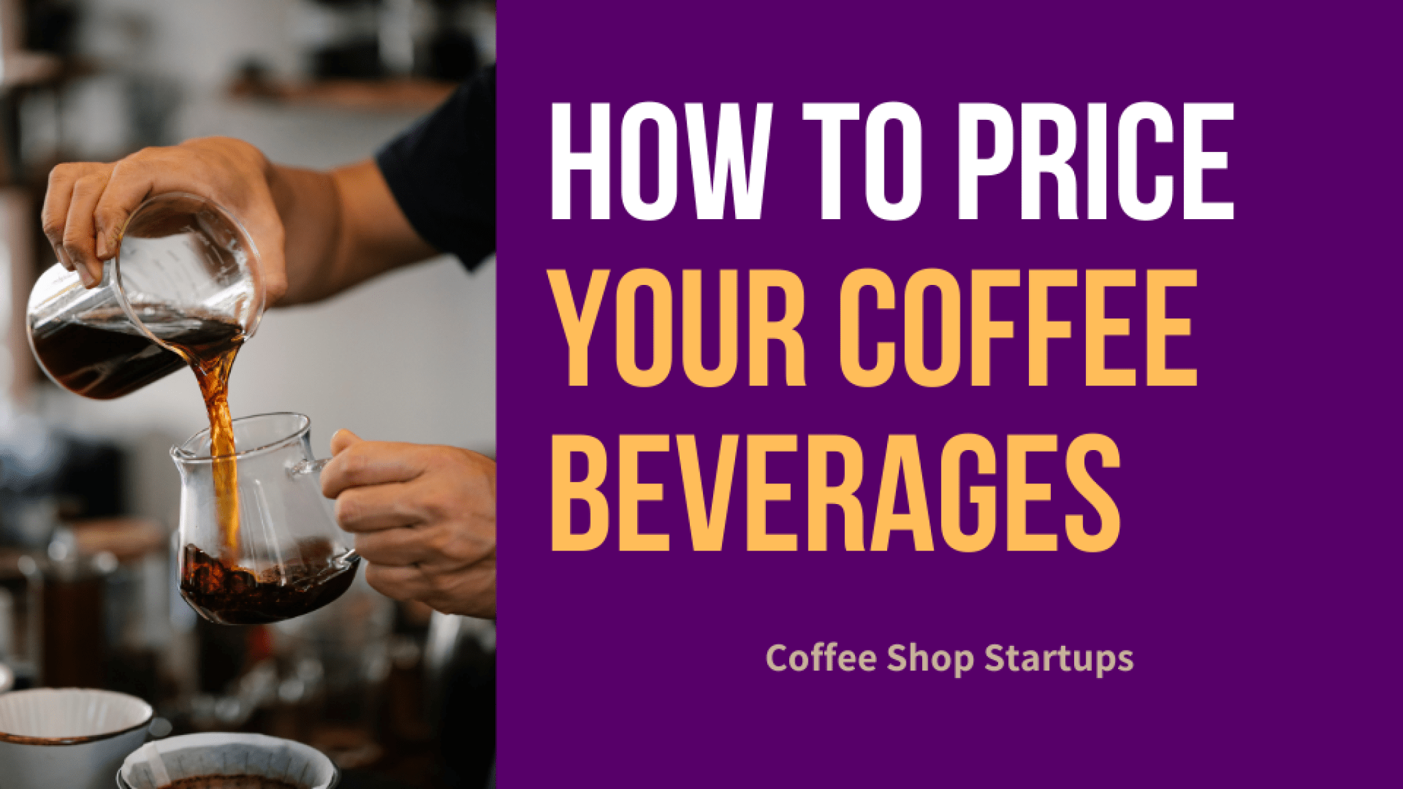 How To Price Your Coffee Beverages - Coffee Shop Startups